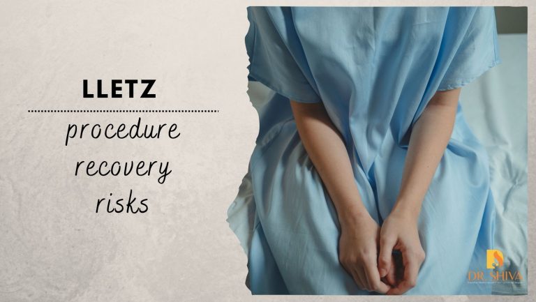 LLETZ - Procedure, Recovery, Risks | Removal of abnormal cells